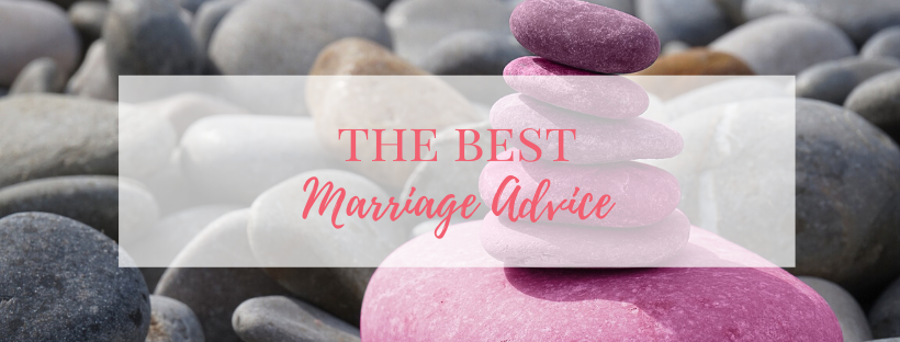 The Best Marriage Advice – Short & Sweet
