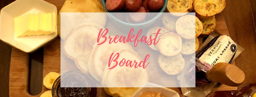 Breakfast Board – Short & Sweet